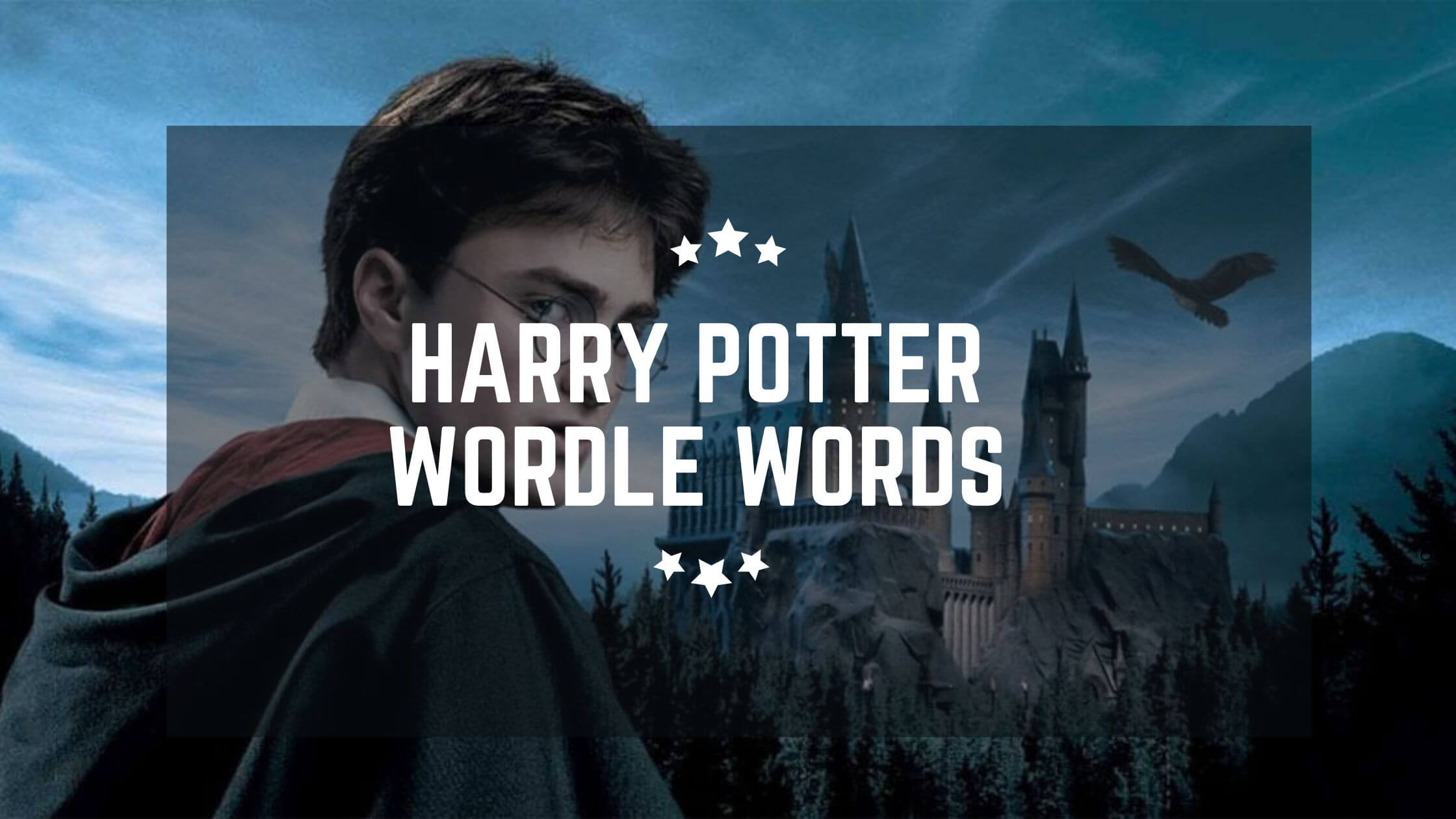 180+ Harry Potter Wordle Words -Hogwartle and Wizarding Wordle Clues ...